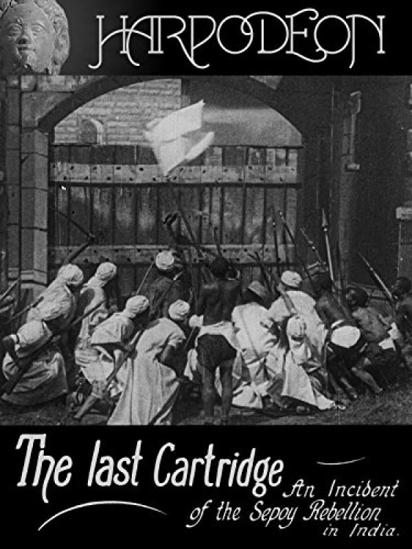 The Last Cartridge, an Incident of the Sepoy Rebellion in India (1908 ...