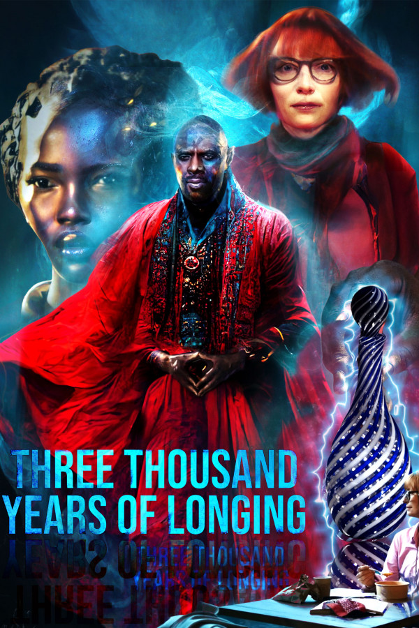 Three Thousand Years of Longing (2022) - Poster US - 2000*3000px
