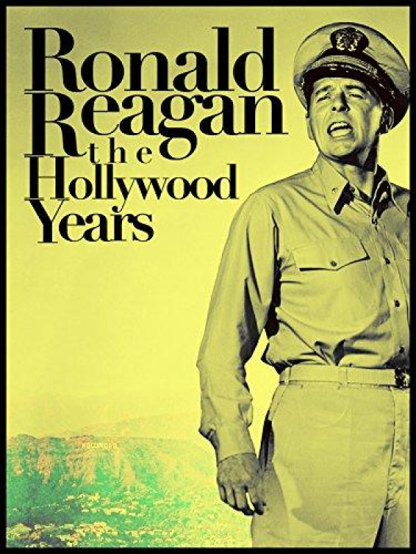 Ronald Reagan: The Hollywood Years, the Presidential Years (2001 ...