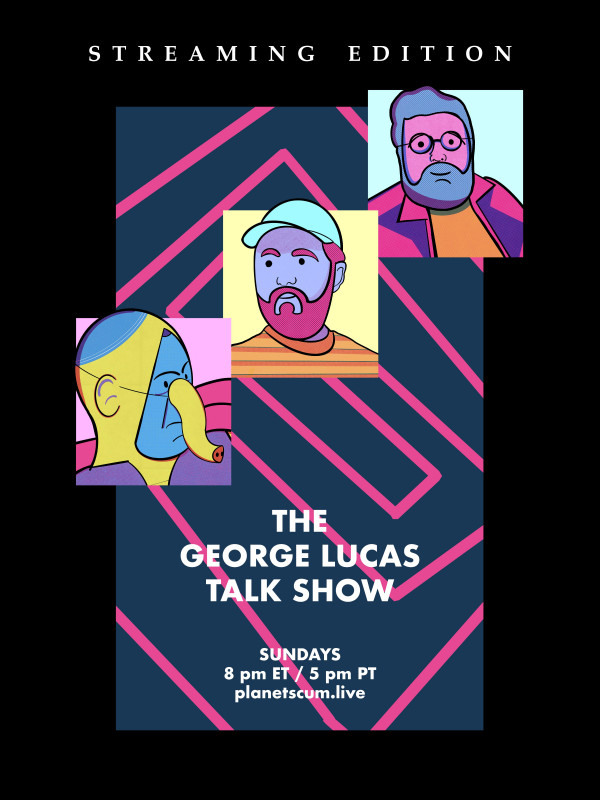 The George Lucas Talk Show (2020) - Poster US - 5400*7200px