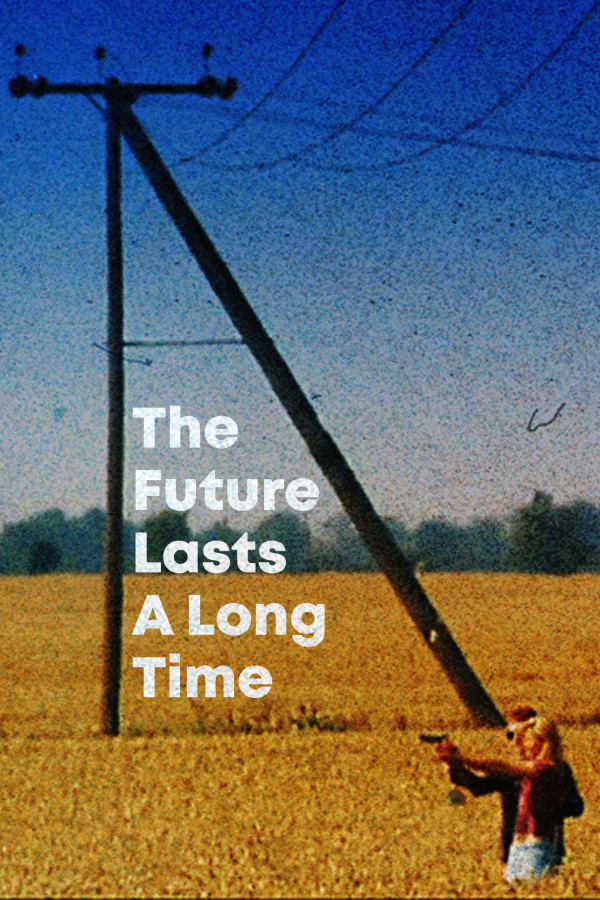 The Future Lasts a Long Time (0) - Poster UK - 2000*3000px
