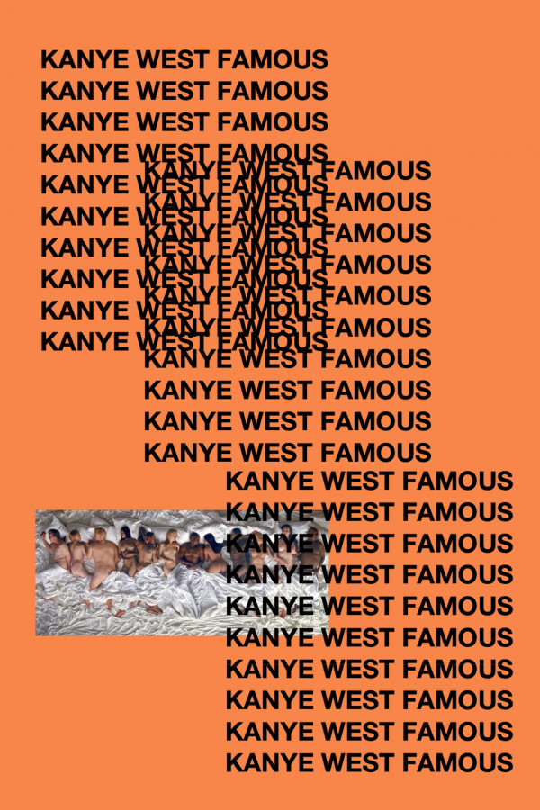 Kanye West: Famous (2016) - Poster US - 2048*3072px